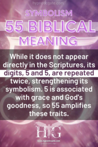 The Biblical Meaning of 55 | Hypnoticgate.com